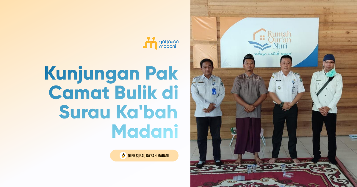 Kunjungan Pak Camat Bulik di Surau Ka'bah Madani — Surau Ka'bah Madani